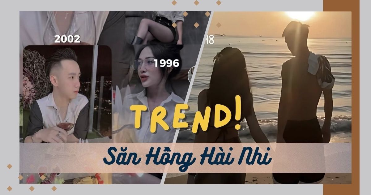 Trend "thợ săn Hồng Hài Nhi" là gì? Trào lưu gây sốt mạng xã hội mấy ...